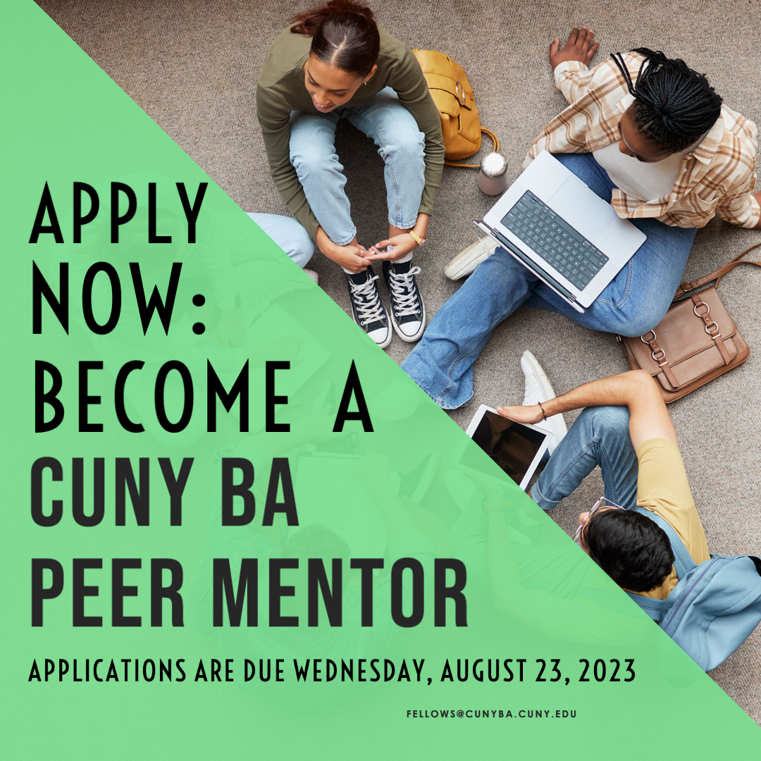 CUNY BA Students Fall 2023 CUNY BA Peer Mentor Program Application Is